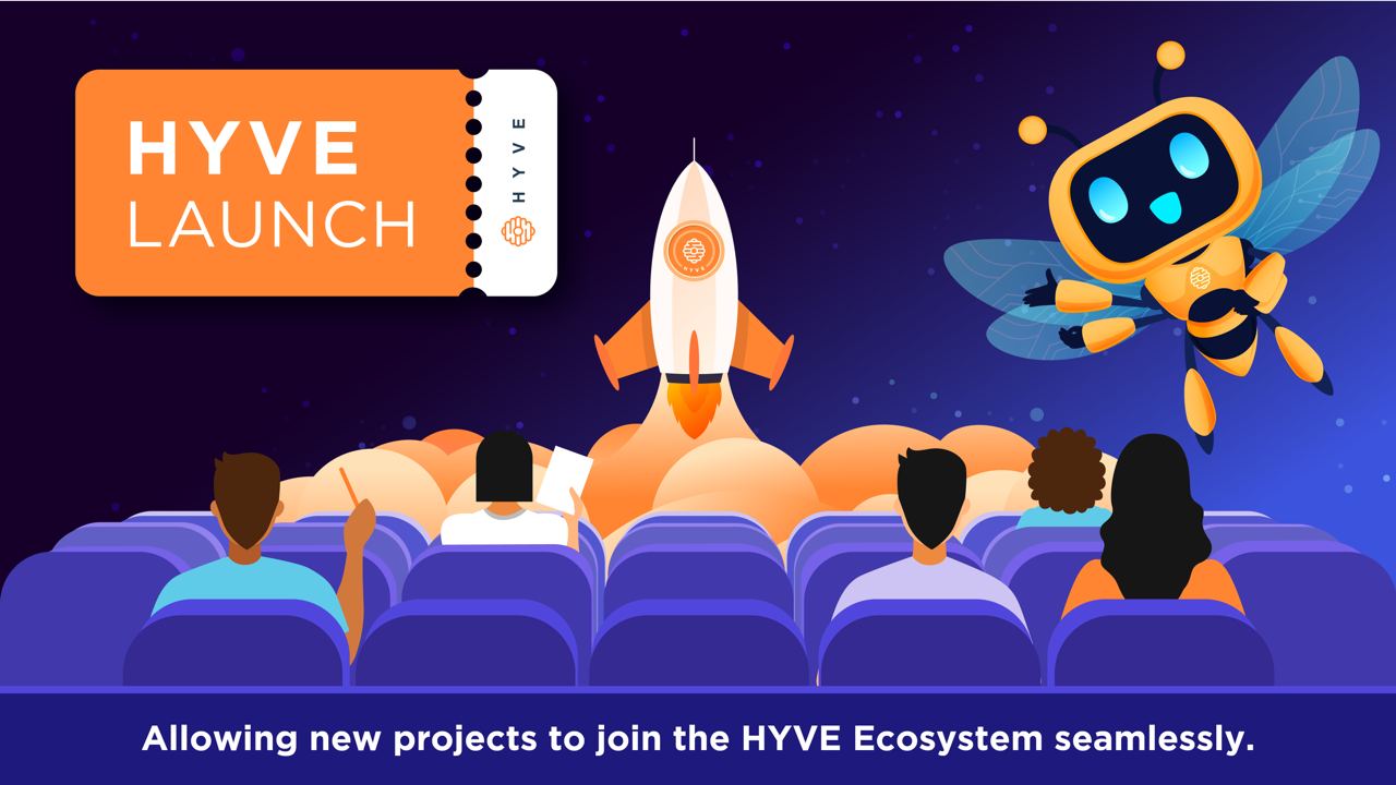 Introducing HYVE LAUNCH & expanding the HYVE Ecosystem